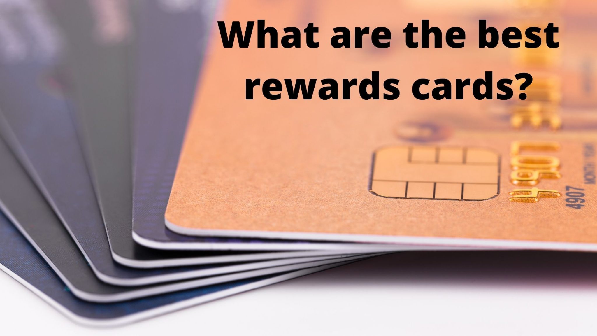 Best Credit Cards Offers and Rewards: The Ultimate Guide